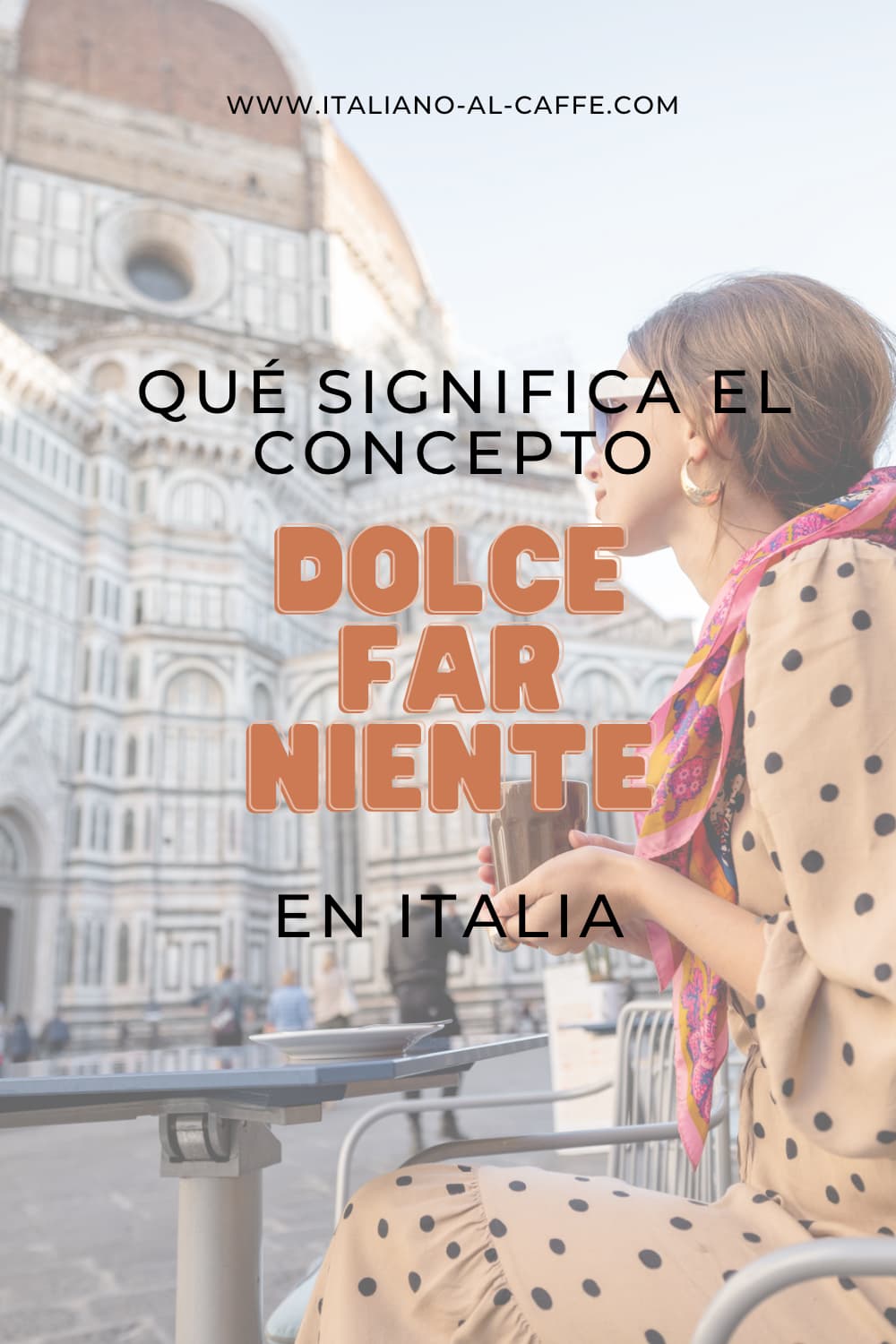 ¿QUÉ SIGNIFICA LA FRASE ITALIANA "DOLCE FAR NIENTE"?